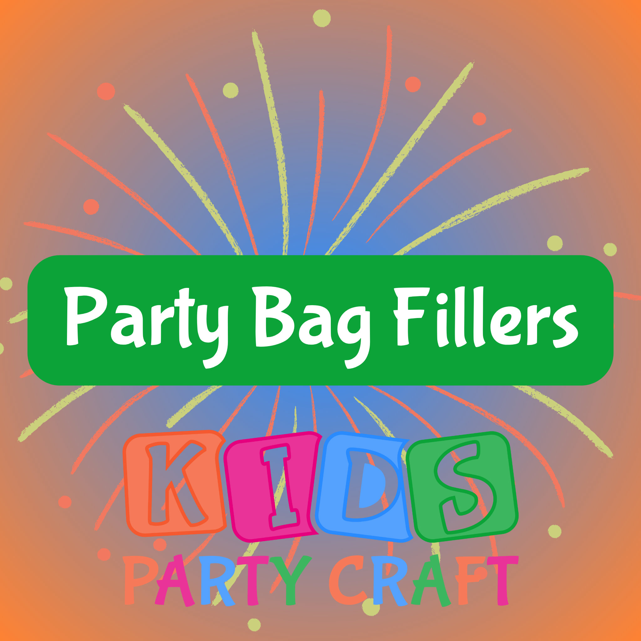 Party Bag Fillers - Perfect For Birthday Parties - Kids Party Craft ...