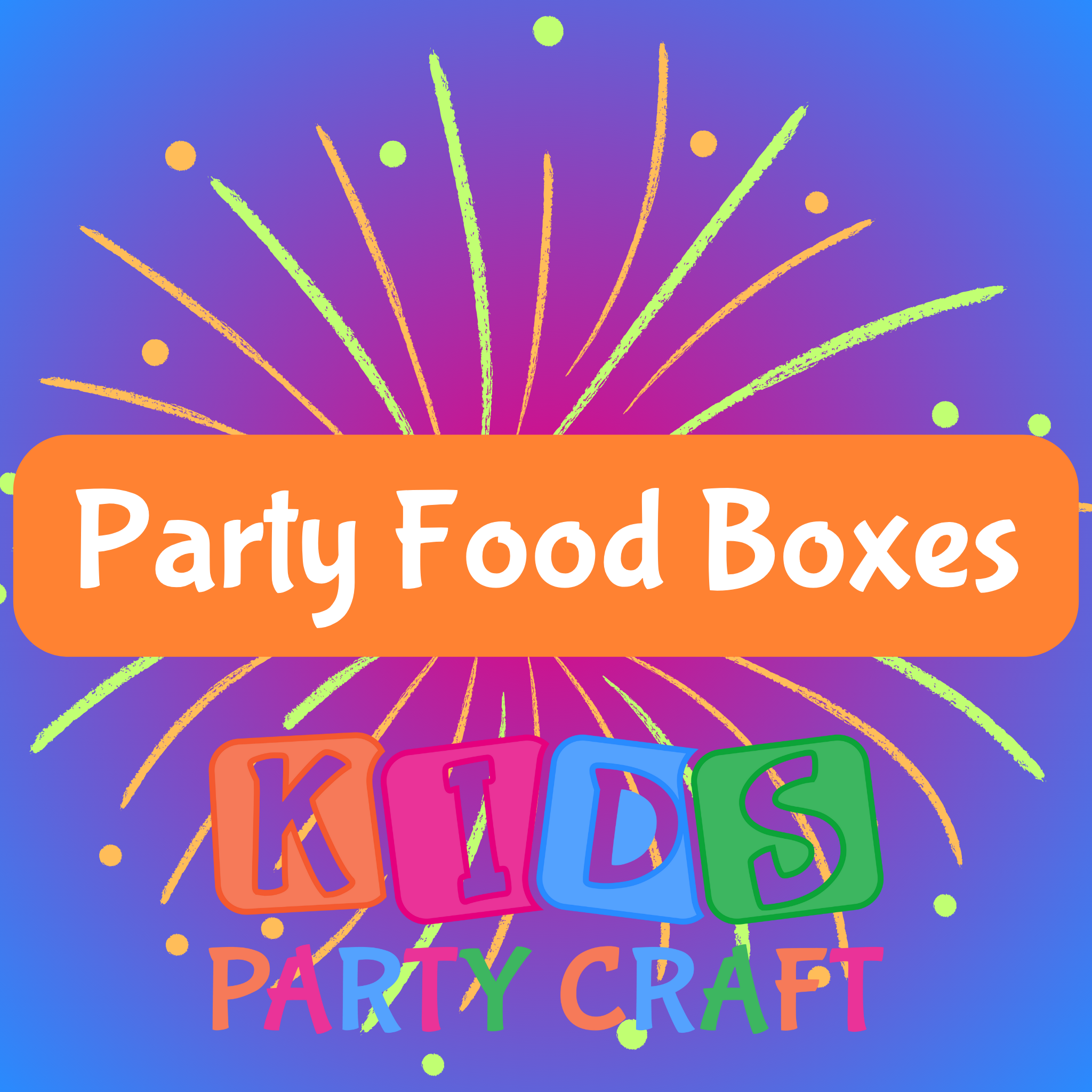 Party Food Boxes - Excellent For Birthday Parties! - Kids Party Craft ...